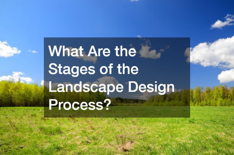 What Are the Stages of the Landscape Design Process? - Wildwood Gardens